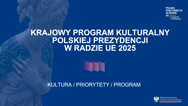 Krajowy Program Kulturalny Polskiej Prezydencji | Narodowe Centrum Kultury