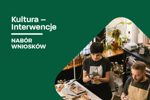 Kultura - Interwencje 2025: nabór wniosków | Narodowe Centrum Kultury