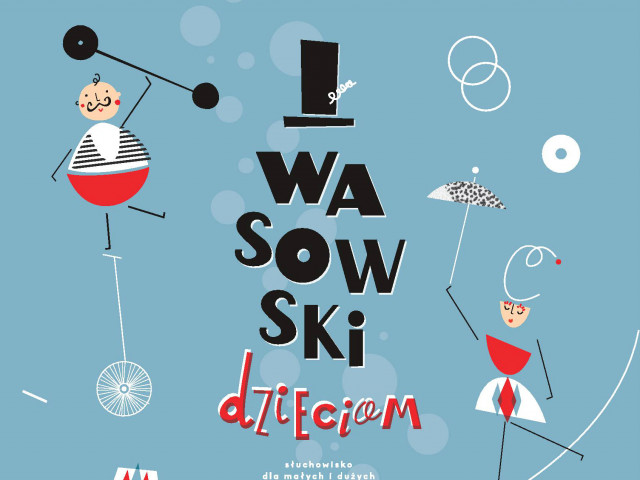 Wasowski dzieciom - wznowienie słuchowisk! | Narodowe Centrum Kultury